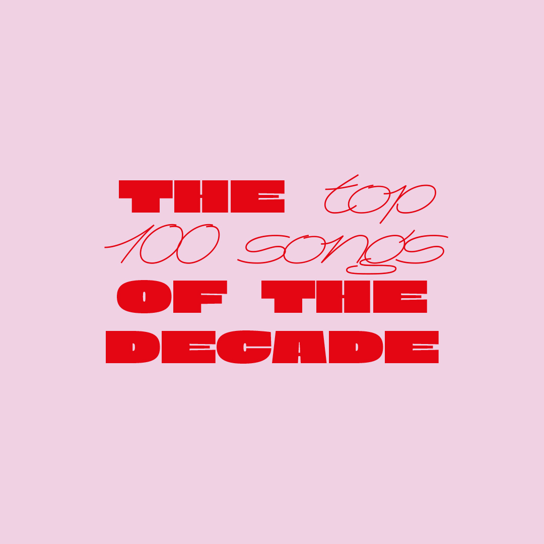 The Top 100 Songs Of The Decade