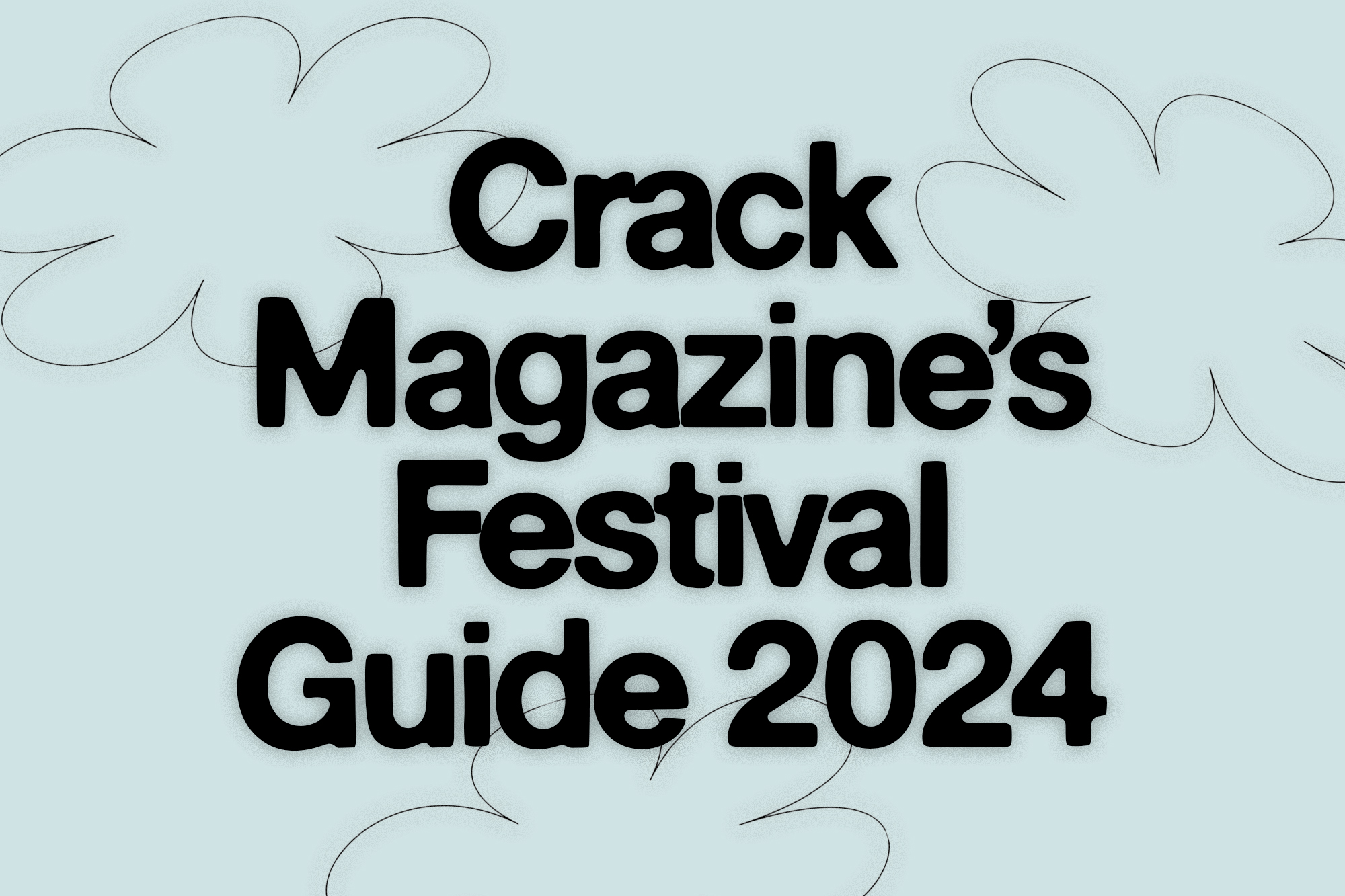 Best festivals of 2024: Our pick of the year's most essential events.